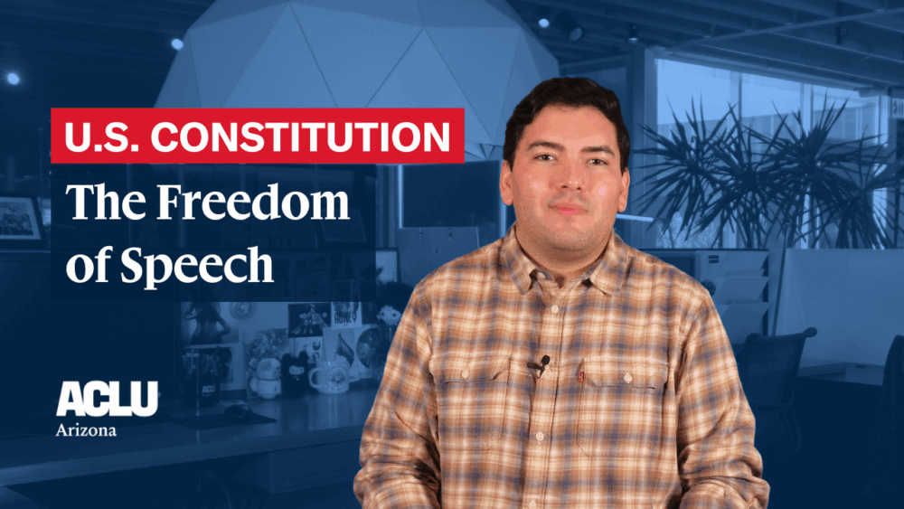 First Amendment 101: The Freedom of Speech - ACLU of Arizona